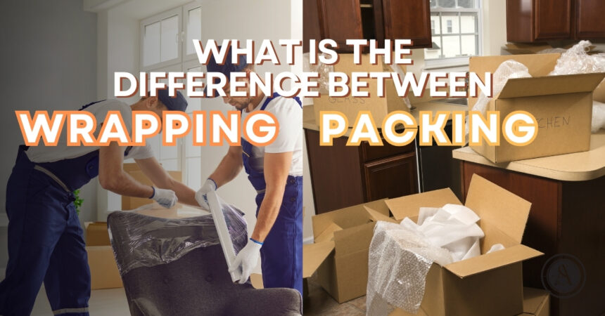 WHAT IS THE DIFFERENCE BETWEEN WRAPPING AND PACKING - Service ‘A ...